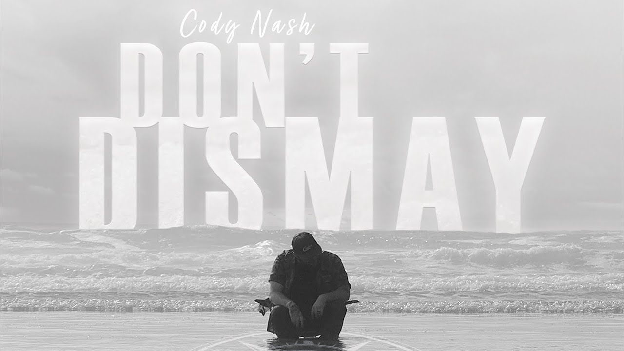 Cody Nash - Don’t Dismay [prod. by Encore Beats] - YouTube