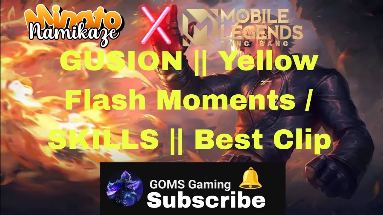 GUSION || YELLOW FLASH MOMENTS / SKILLS || [BEST CLIP] - YouTube