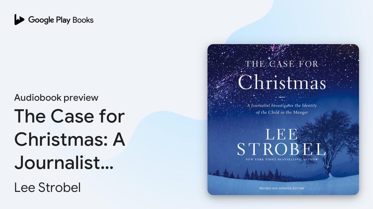 The Case for Christmas: A Journalist… by Lee Strobel · Audiobook ...