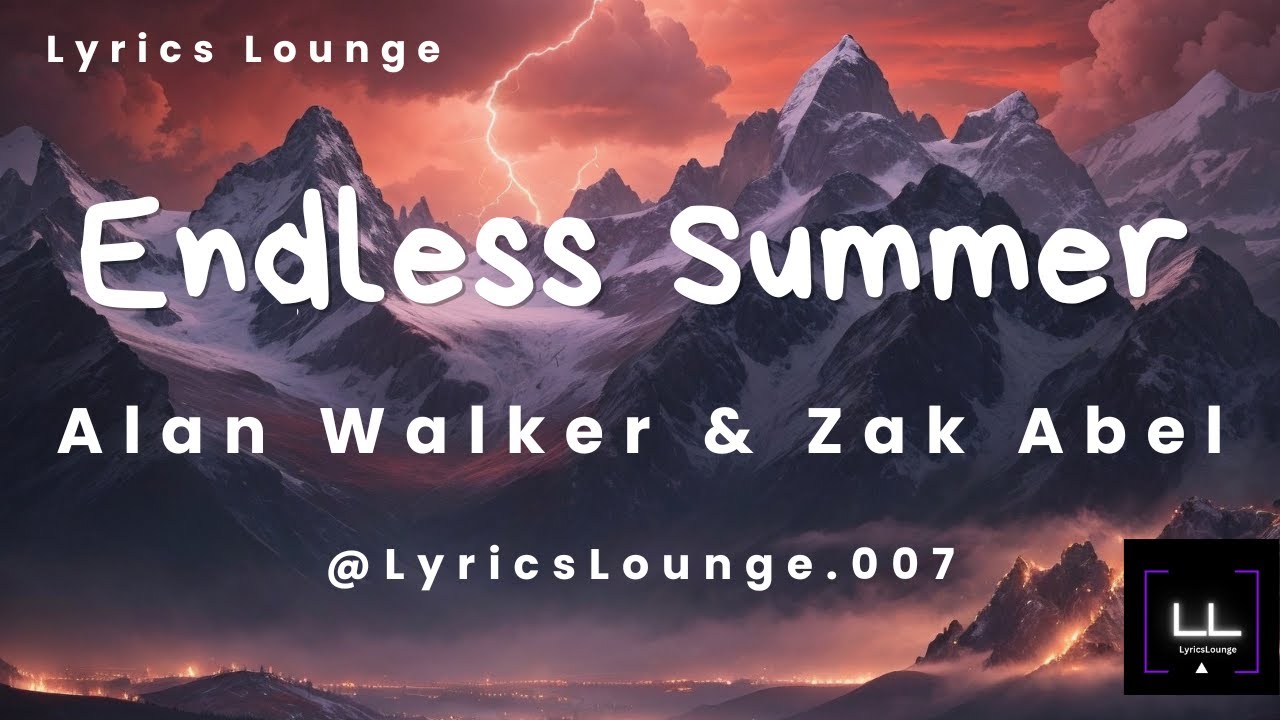 Endless Summer - Alan Walker & Zak Abel Lyrics - YouTube