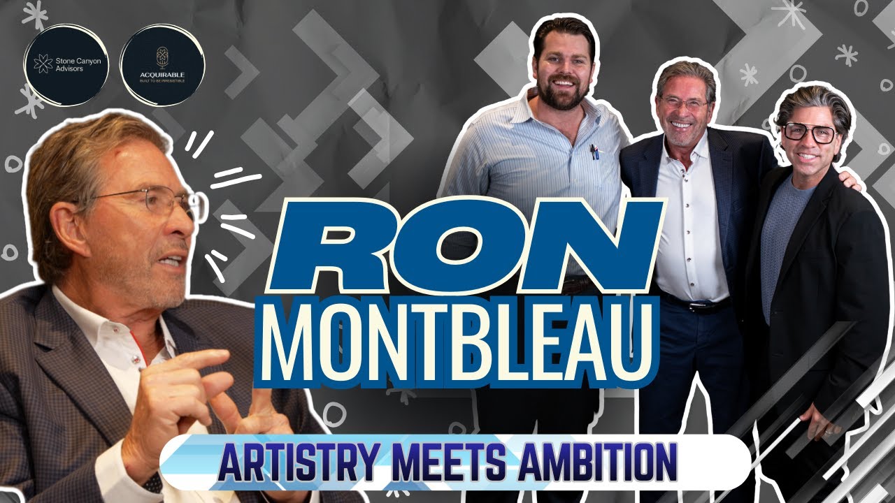 Acquirable Podcast Ep. 009 - Ron Montbleau, former CEO of Montbleau ...
