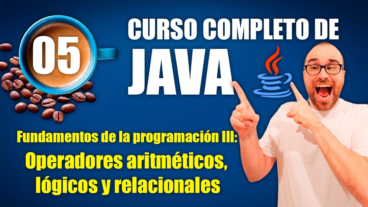 Curso de Java #05 | Fundamentos de programación III: Operadores aritméticos, lógicos y ...