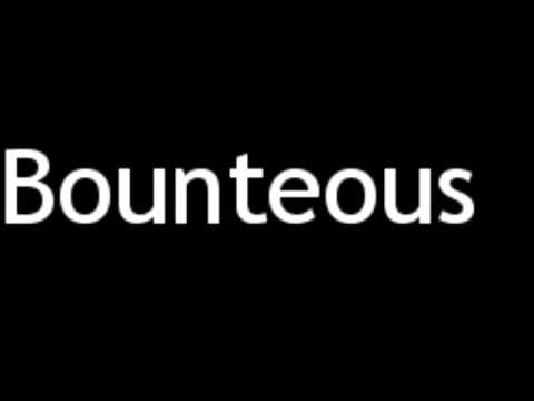 How to Pronounce Bounteous - YouTube