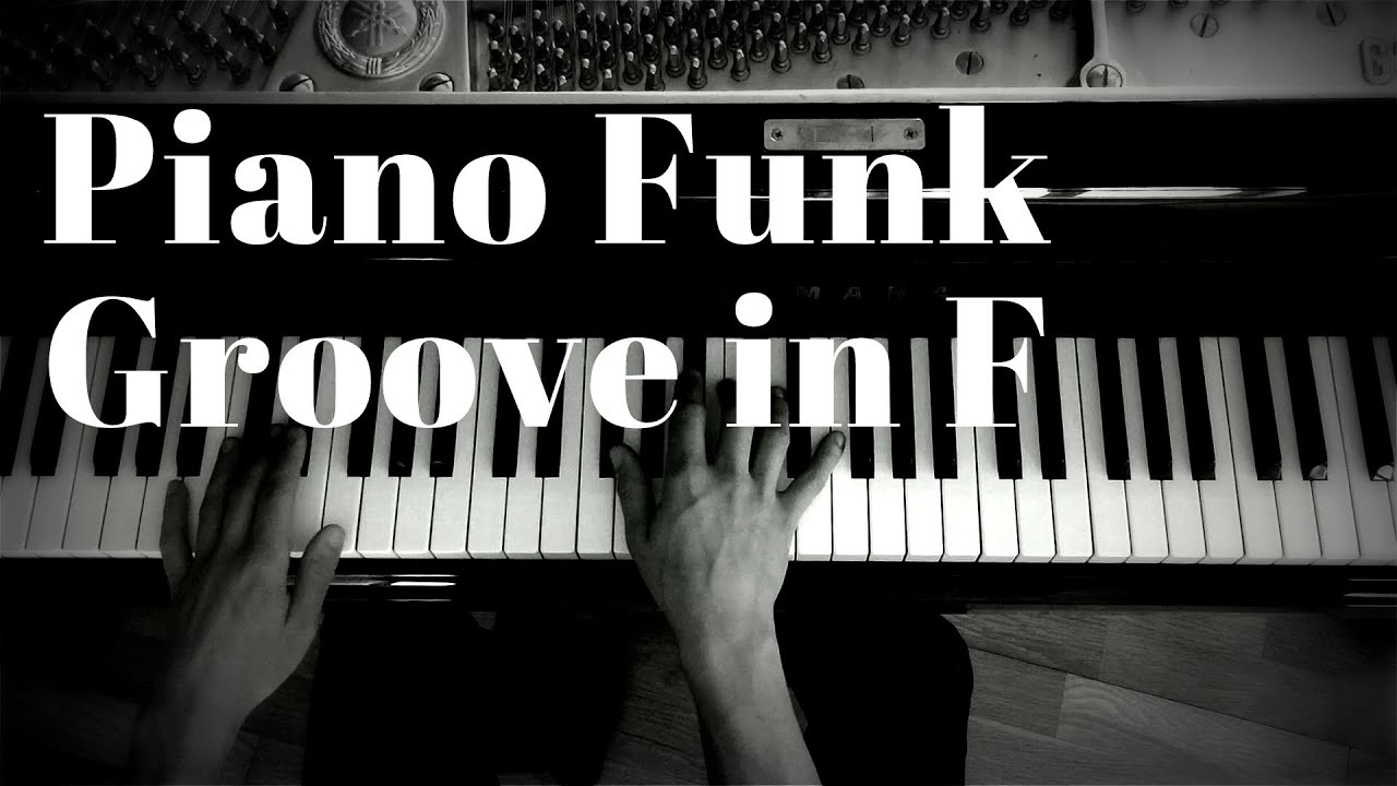 Piano Funk Groove in F (played by Stefan Lechner) - YouTube