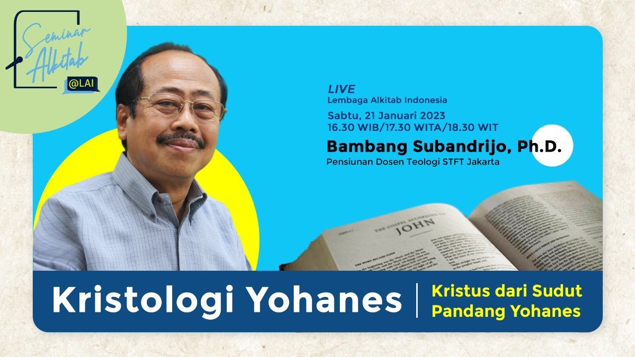 KRISTOLOGI YOHANES | KRISTUS DARI SUDUT PANDANG YOHANES | Bambang Subandrijo, Ph. D. - YouTube