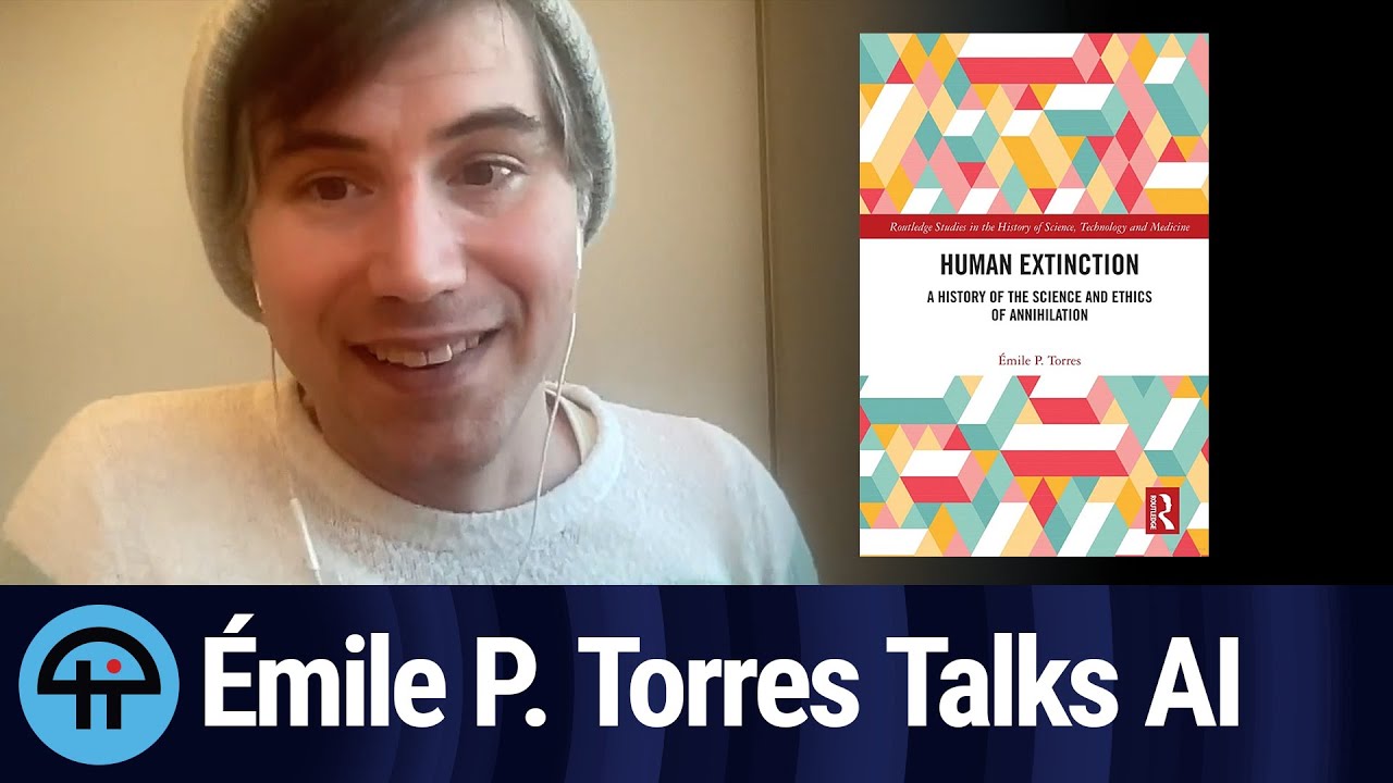 Émile P. Torres: How TESCREAL and AI Collide - YouTube