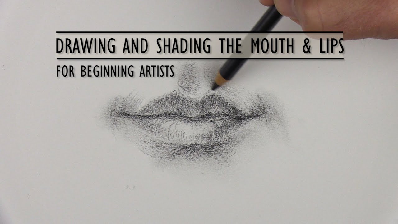 Drawing And Shading The Mouth And Lips - YouTube