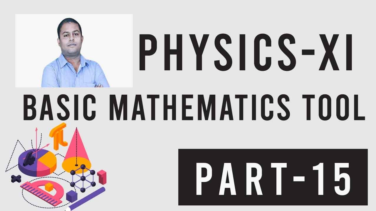 11 Physics Basic Mathematical tool Part-15 - YouTube