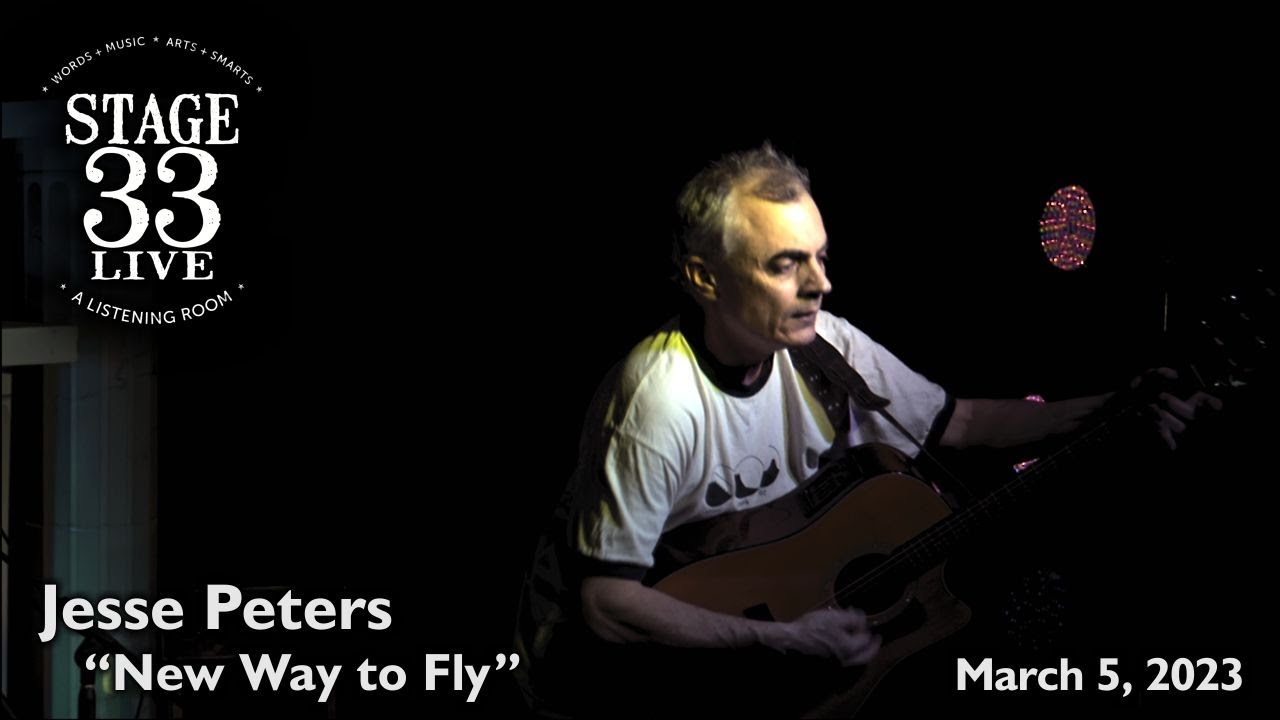 Jesse Peters - New Way to Fly (Stage 33 Live; March 5, 2023) - YouTube