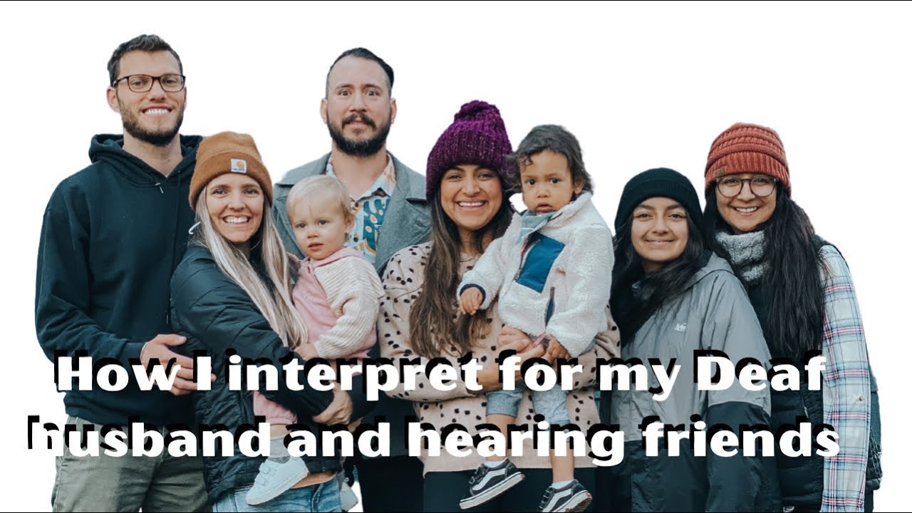 Wife interprets for Deaf husband and hearing friends | Deaf and Hearing ...