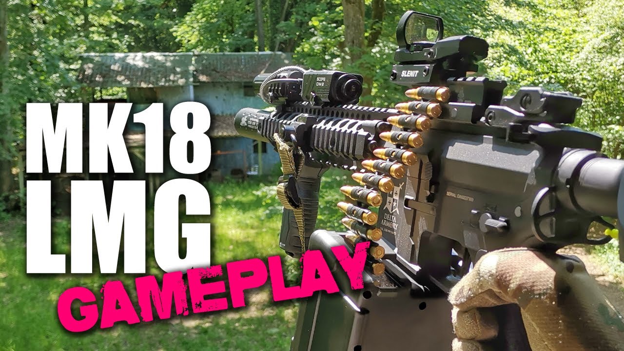 MK18 LMG Airsoft Gameplay - YouTube
