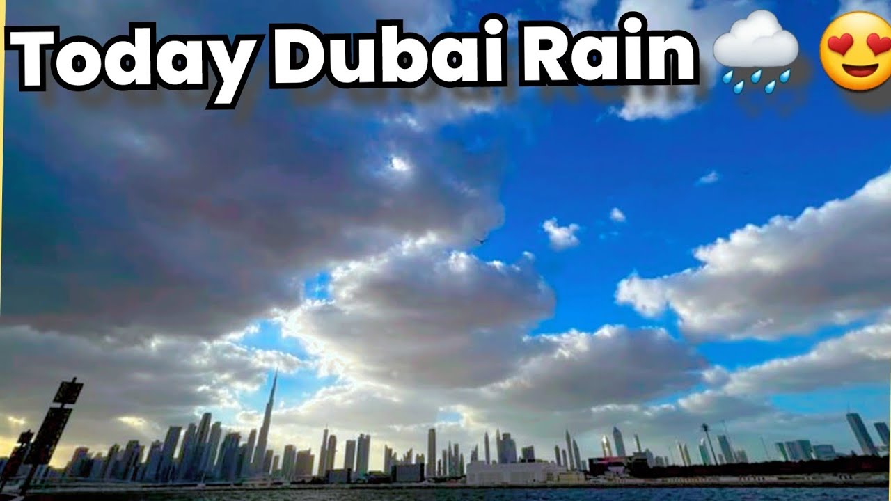 Today Dubai weather Update | Dubai Rain Today | Heavy Rain In Dubai ...