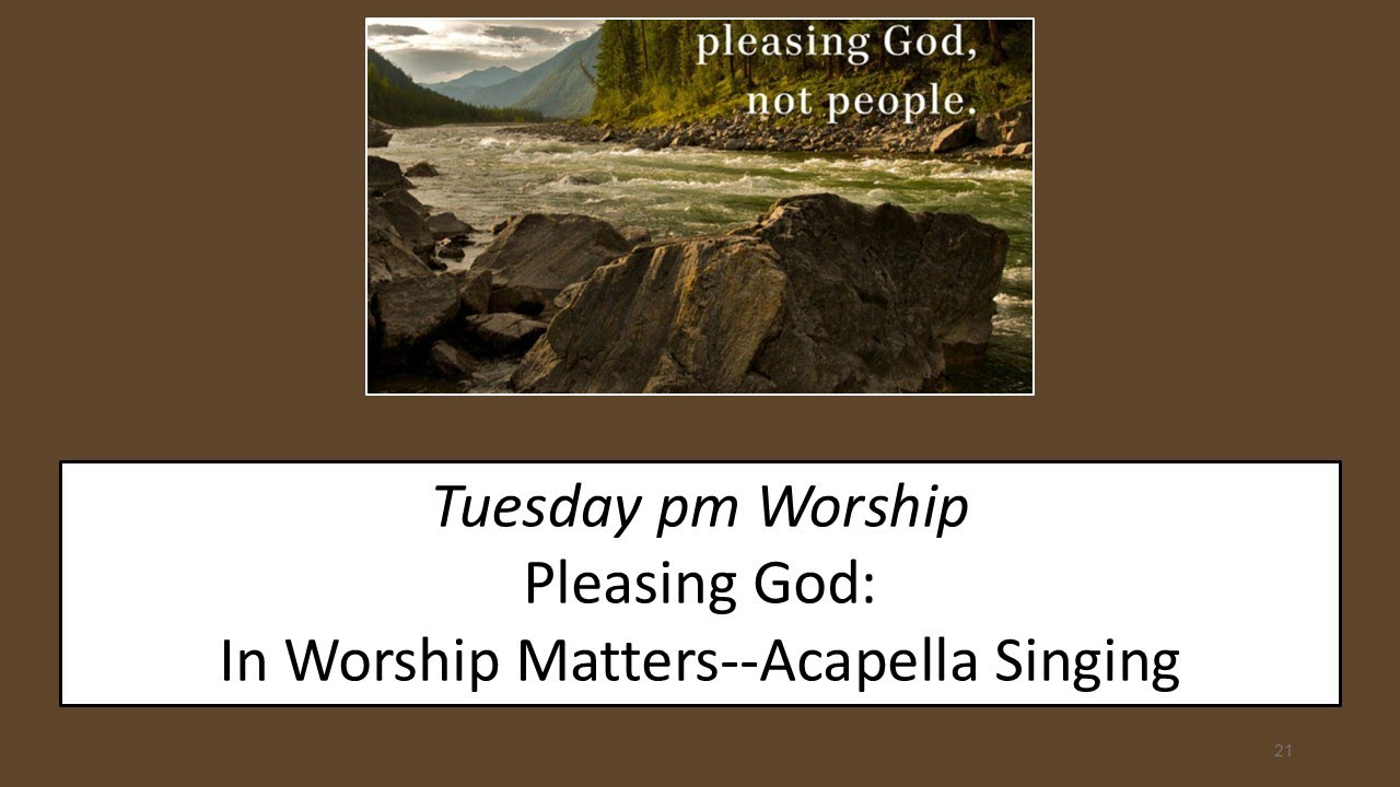 Pleasing God - In Worship Matters--Acapella Singing - Ralph Gilmore - 1 ...
