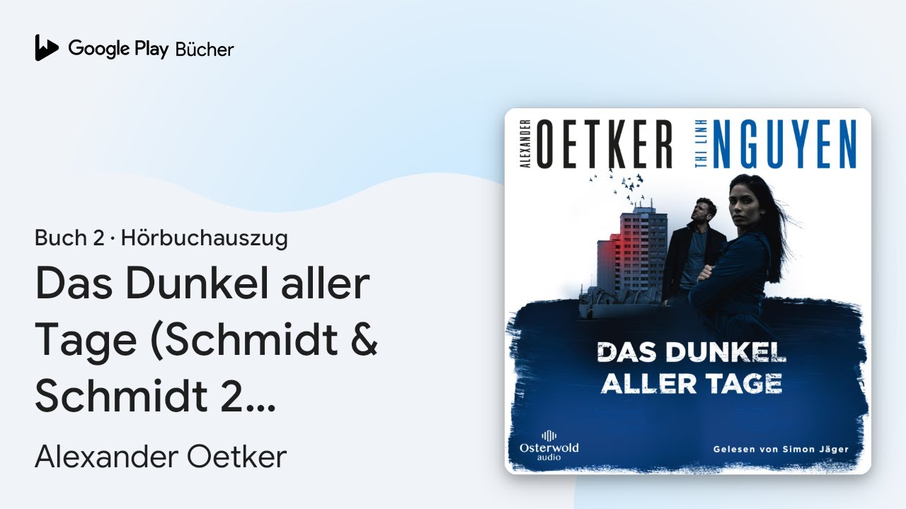 „Das Dunkel aller Tage (Schmidt & Schmidt 2)…“ von Alexander Oetker ...
