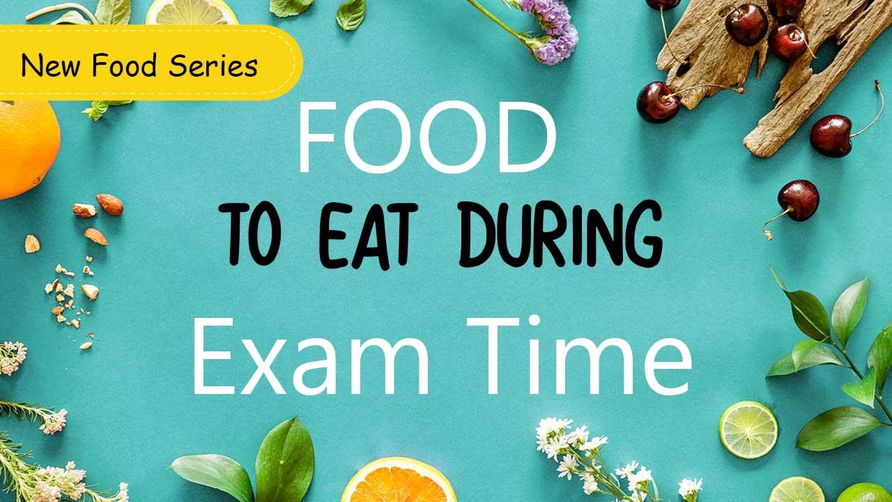 BEST EXAM FOODS REVEALED | WHAT TO EAT DURING YOUR EXAMS|#ABetterlife ...