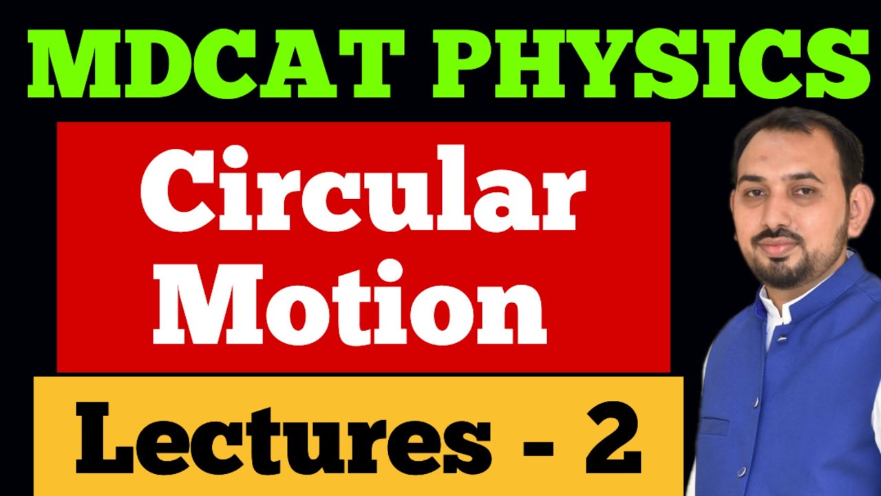 Circular Motion (Lecture-II) MDCAT PHYSICS, Centripetal Force,vertical ...