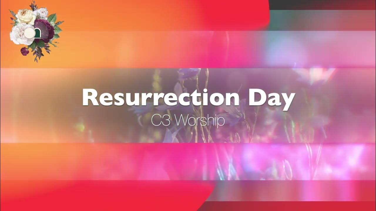 C3 Worship - RESURRECTION DAY (Official Lyric Video) - YouTube
