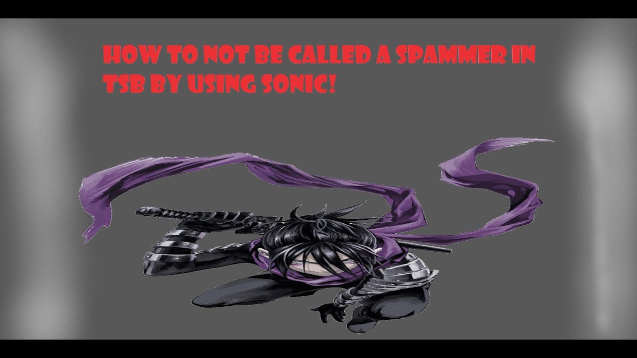 How not to be called a spammer by using sonic in TSB! - YouTube