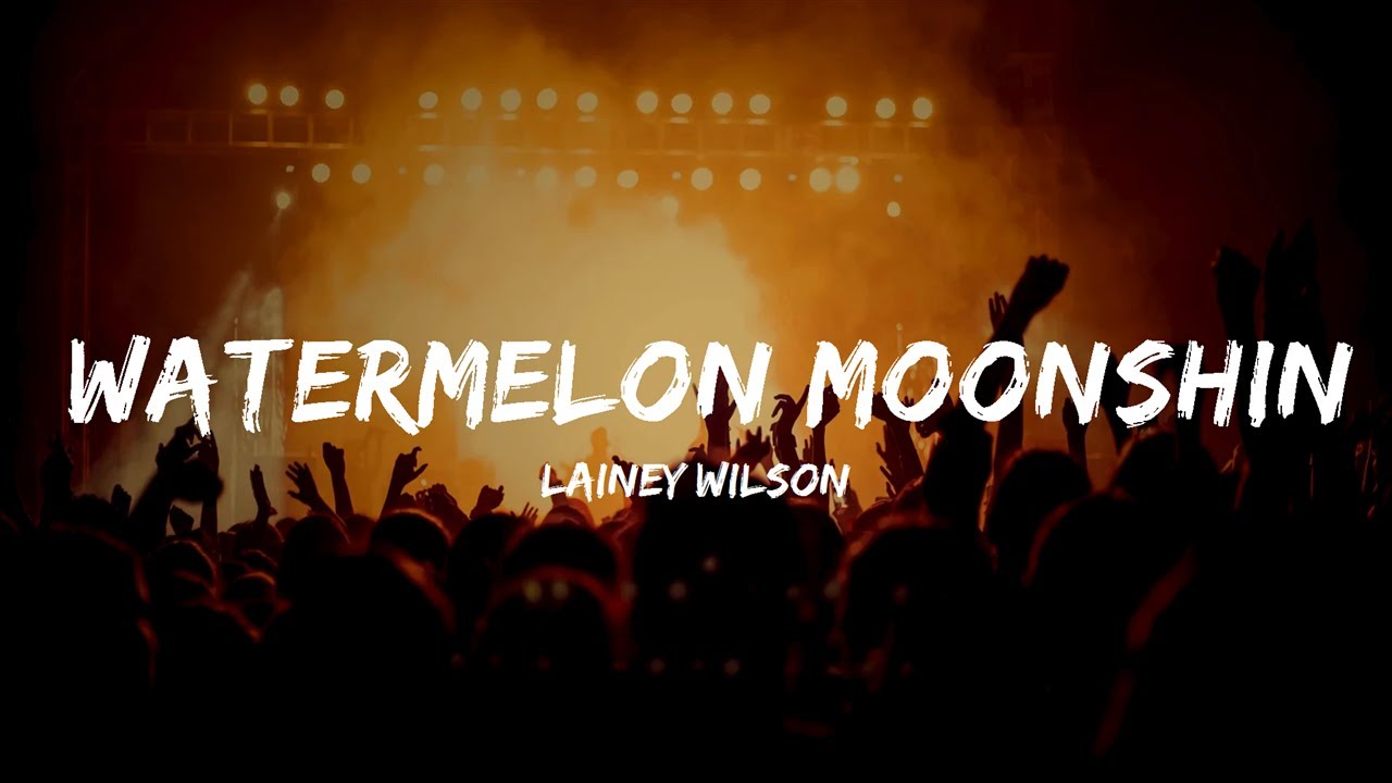 Lainey Wilson - Watermelon Moonshine (Lyrics) | Music Ariel - YouTube