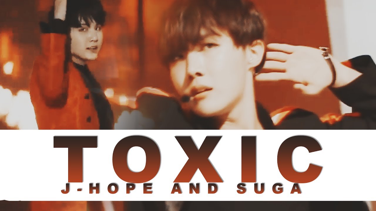 Toxic ☢ J-Hope and Suga - BTS - YouTube