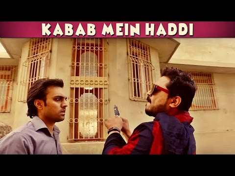 Kabab Mein Haddi | The Idiotz