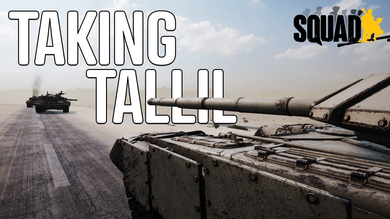Taking Tallil | Squad Vehicle Gameplay - YouTube