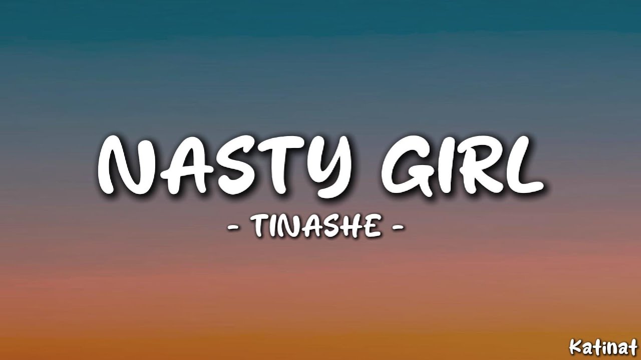 Tinashe - Nasty Girl (Lyrics) (Chill Vibes) - YouTube Music