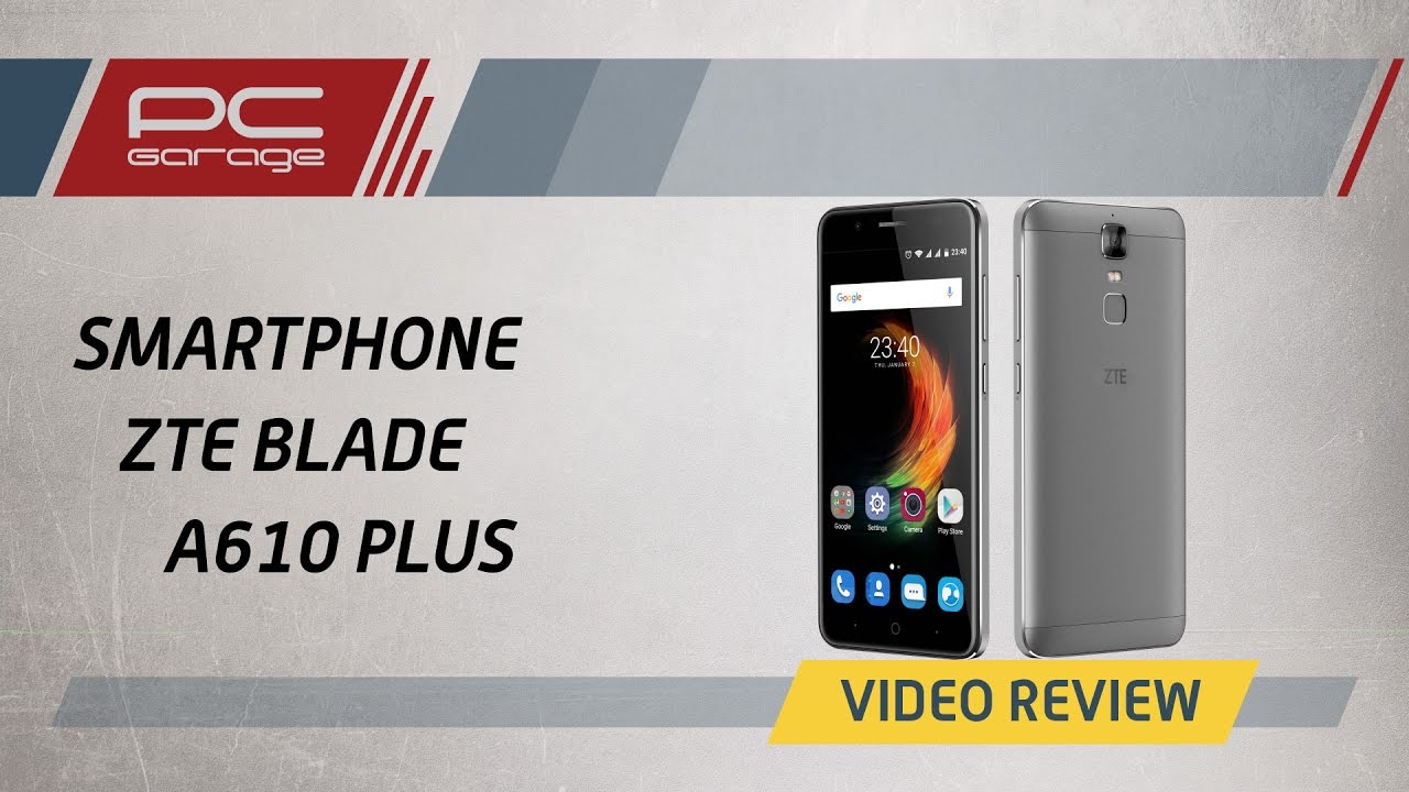 PC Garage – Video Review Smartphone ZTE Blade A610 Plus - YouTube