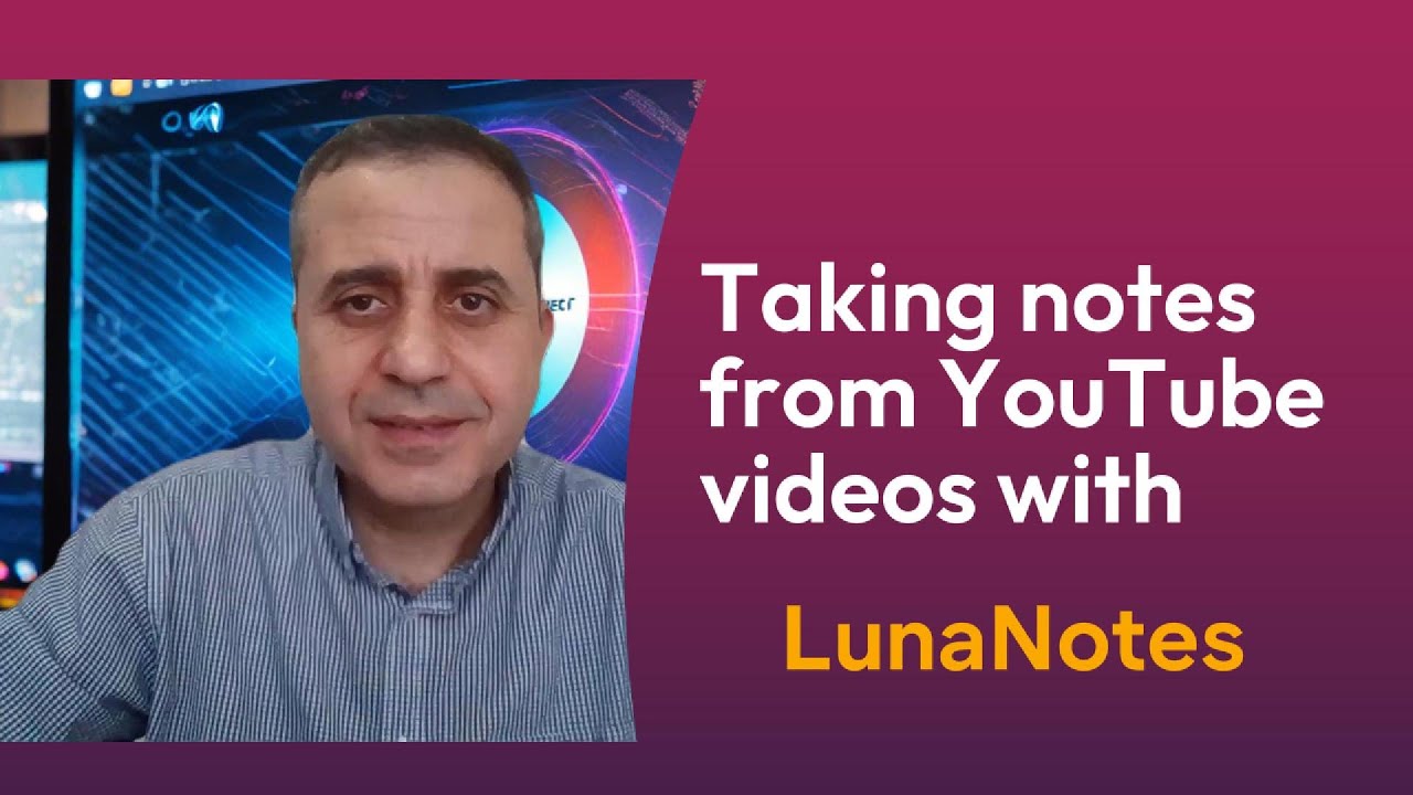 The Best Way To Take Notes On Videos (LunaNotes) - YouTube