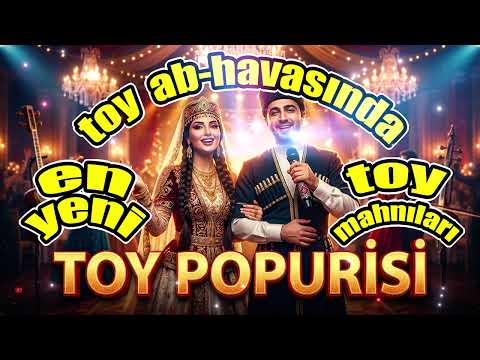Bu Popuri Hər Kəsi Rəqsə Gətirəcək! 🕺 Ən Yeni Toy Mahnıları 2026 unudulmaz popurilər popuri 2026