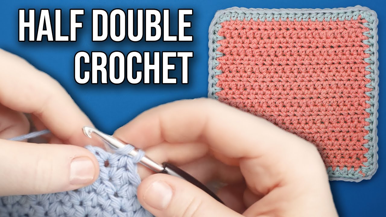 How to do the Half Double Crochet Stitch for BEGINNERS (Step-by-Step ...