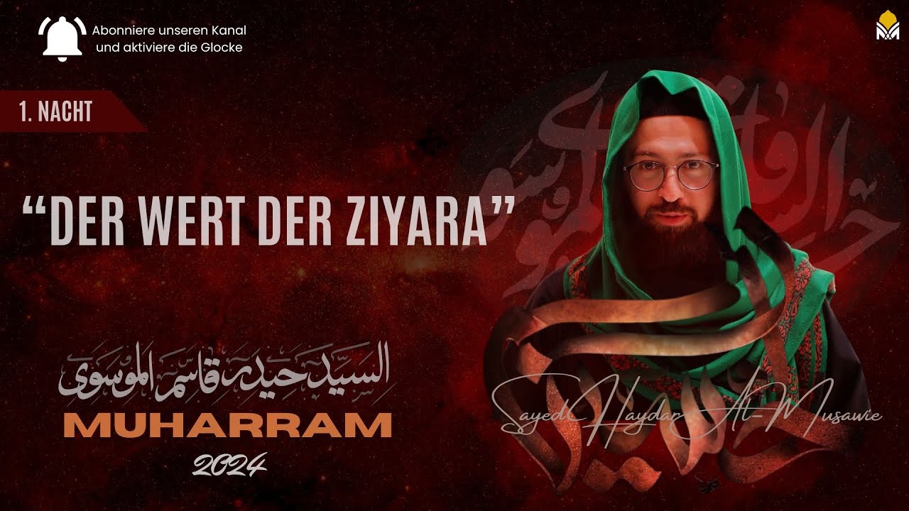1. Nacht: "Der Wert der Ziyara" [Muharram 2024] - YouTube