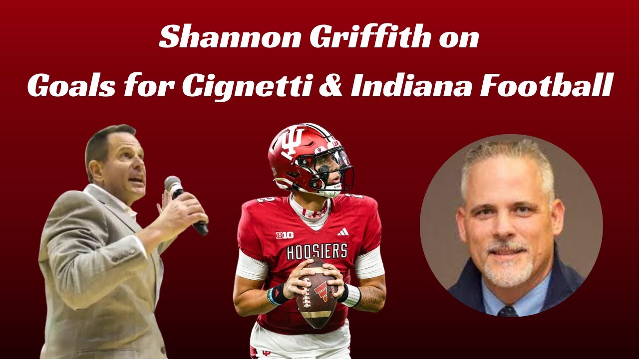 Shannon Griffith on Goals for Curt Cignetti & Indiana Football - YouTube