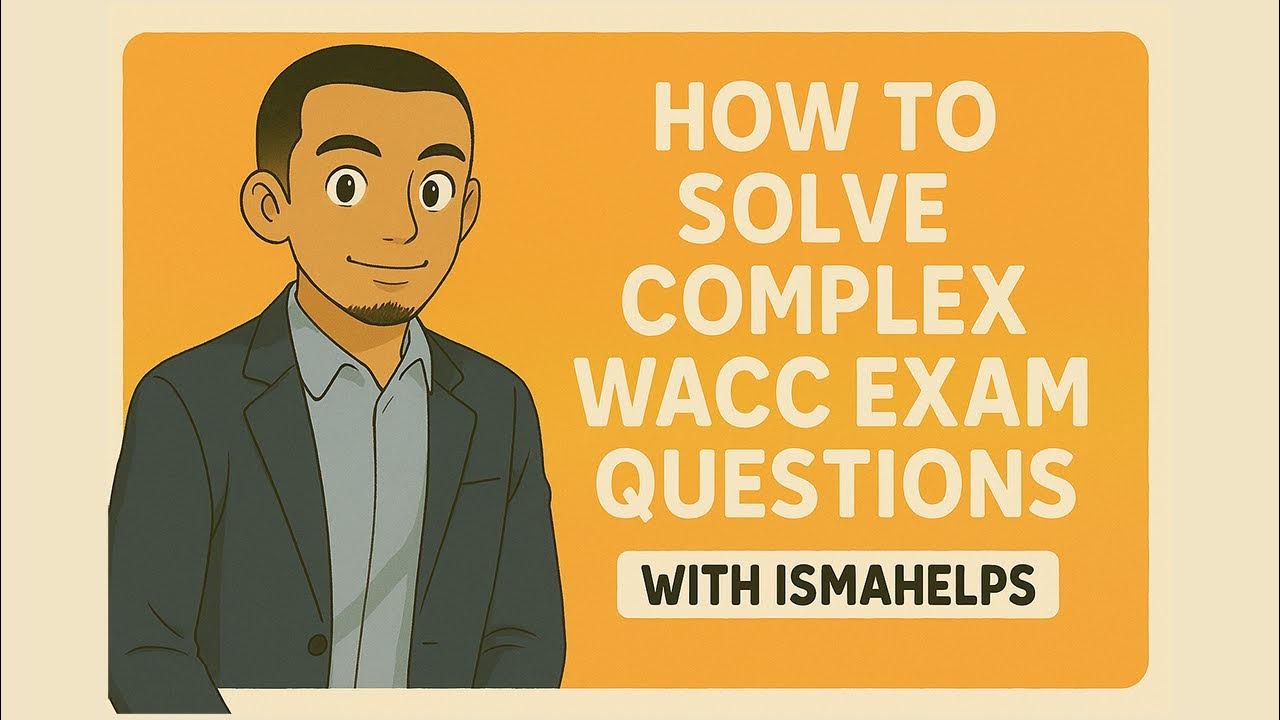 How To Solve Comprehensive WACC Exam Questions Step by Step Solutions how-to-solve-comprehensive-wacc-exam-questions-step-by-step-solutions