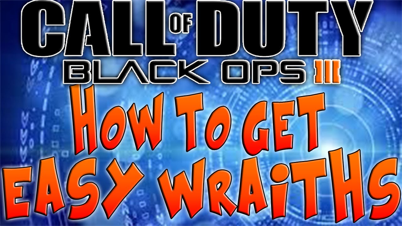 Call of Duty Black Ops 3 Tips - HOW TO GET EASY WRAITHS! - YouTube