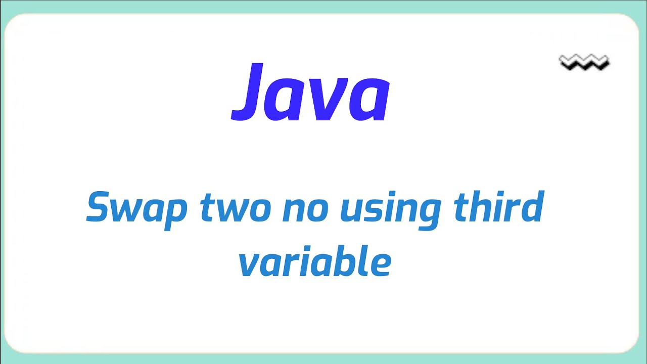 How To Swap Two No Using Third Variable In Java Java Programming 5992