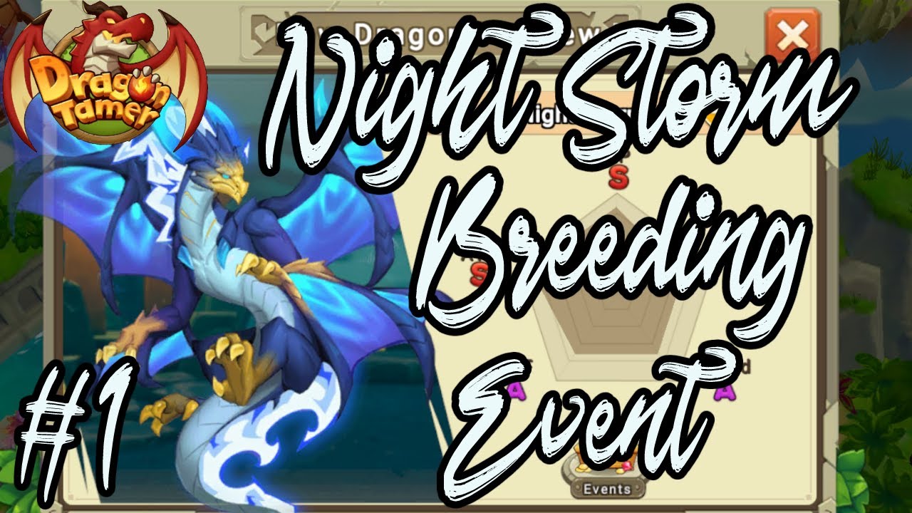 Dragon Tamer (Night Storm Breeding Event) Part 1 - YouTube