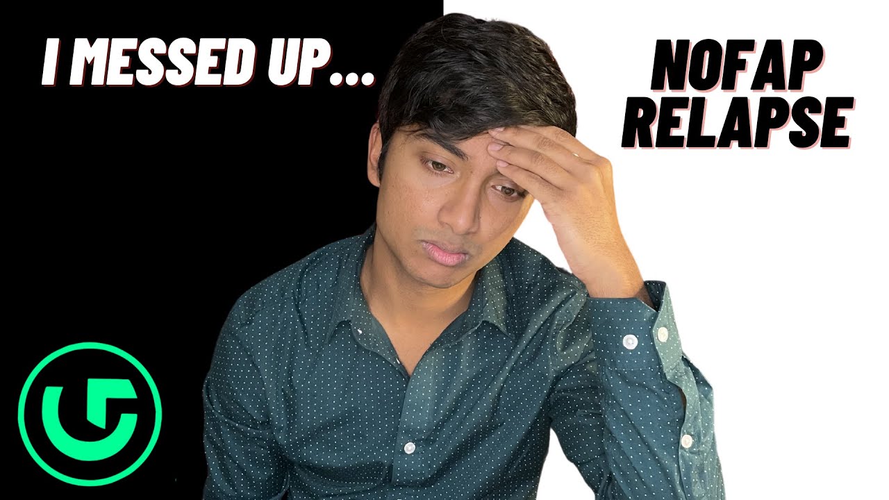 NOFAP Relapse - YouTube