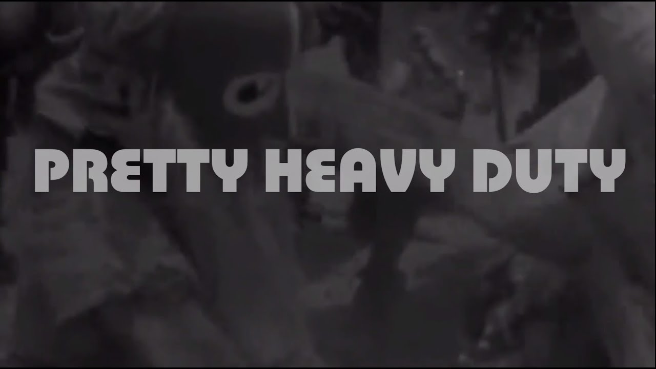 Pretty Heavy Duty - YouTube