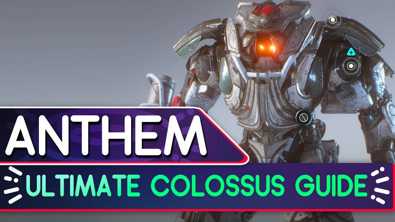 ANTHEM // The Ultimate Colossus Beginners Guide - YouTube