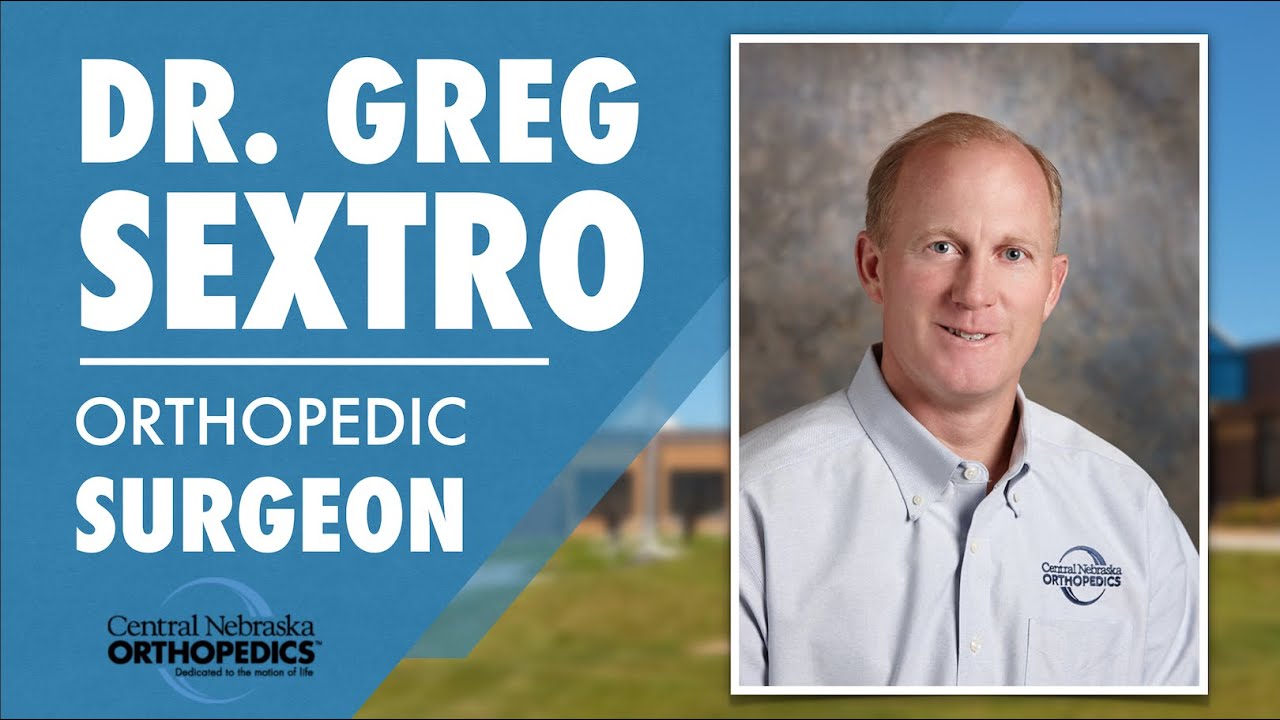 Interview with Orthopedic Surgeon, Dr. Greg Sextro of Central Nebraska ...