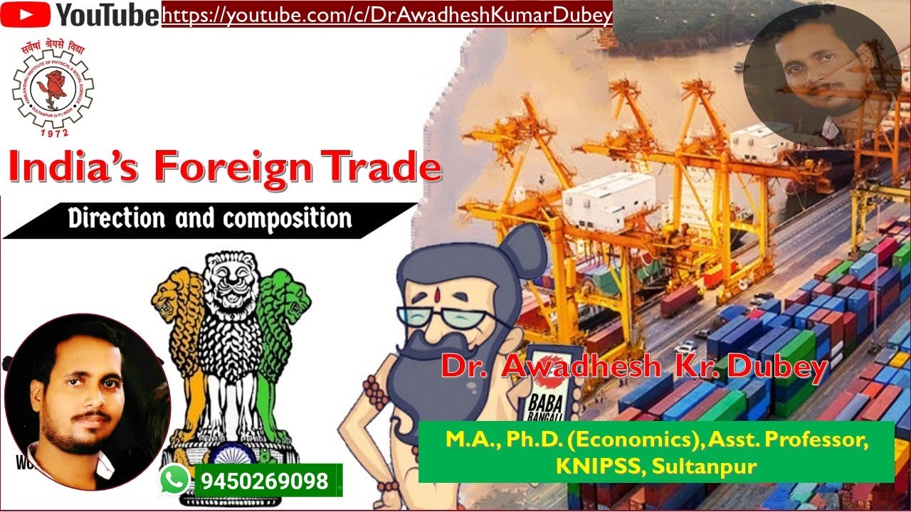 India’s Foreign Trade : Composition and Direction : Dr Awadhesh Kumar ...