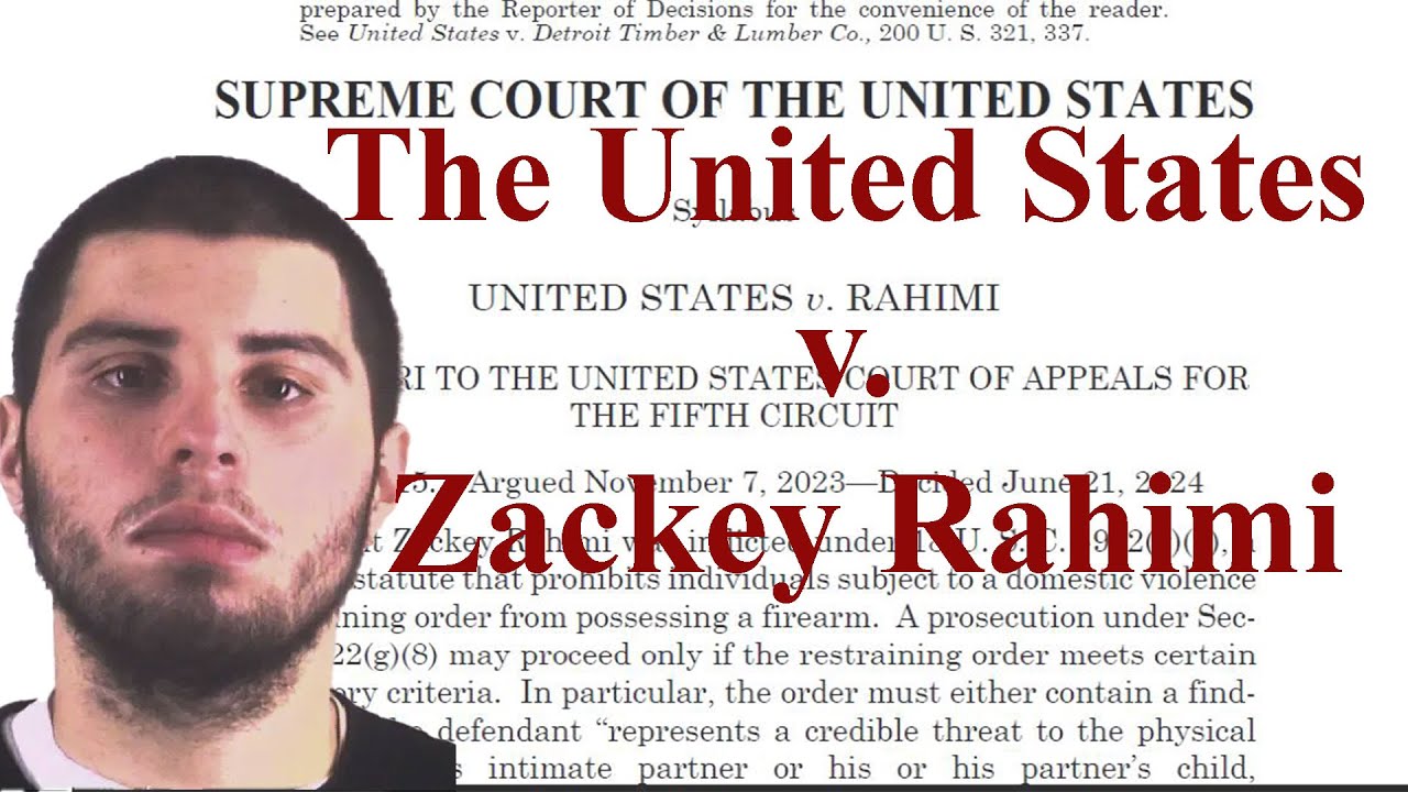 The United States Versus Zackey Rahimi - The SCOTUS Gun Ruling - YouTube