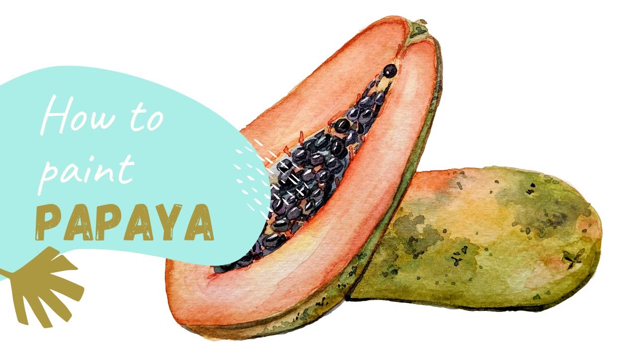 How To Paint Watercolor Papaya | Painting demonstration | PAPAYA - YouTube