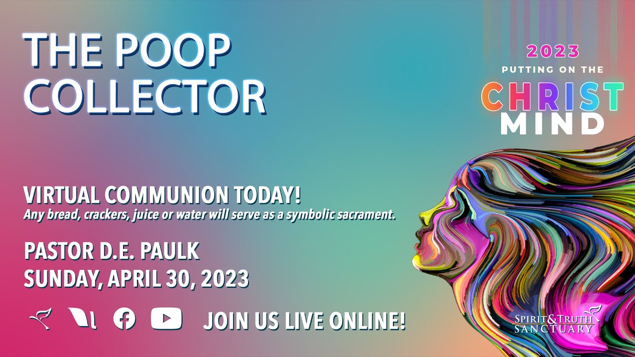 The Poop Collector & Virtual Communion | Pastor D.E. Paulk - YouTube