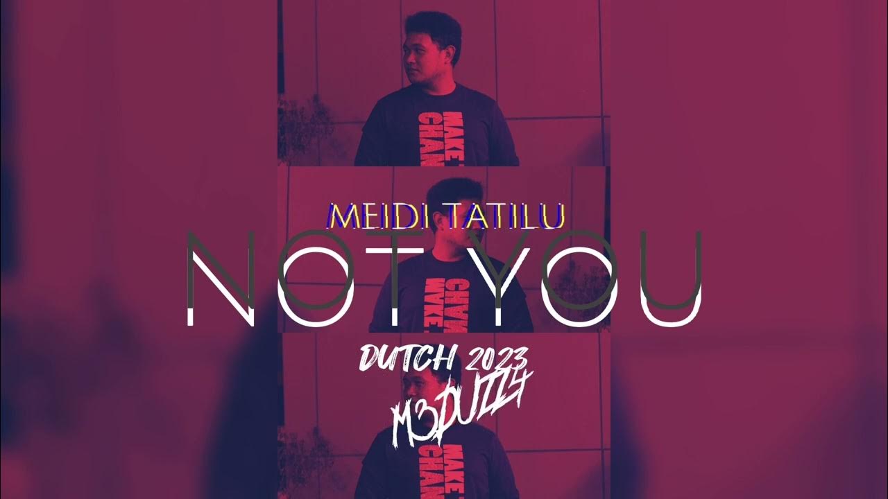 N0T Y0U_MT_DUTCH 2023 - YouTube