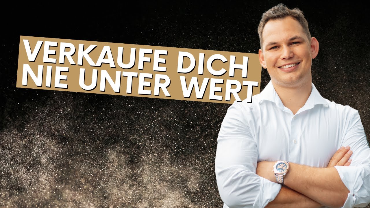 Verkaufe dich niemals unter Wert - YouTube