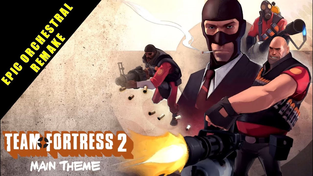 Team Fortress 2 - Main Theme (Orchestral Remix) - YouTube