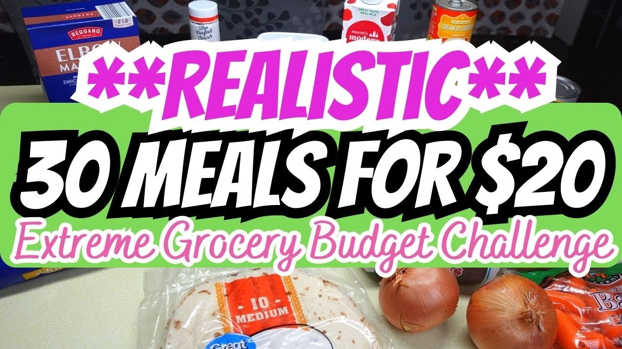 **Realistic ** $20 Extreme Grocery Budget | 30 Meals for $20 | Cheap ...