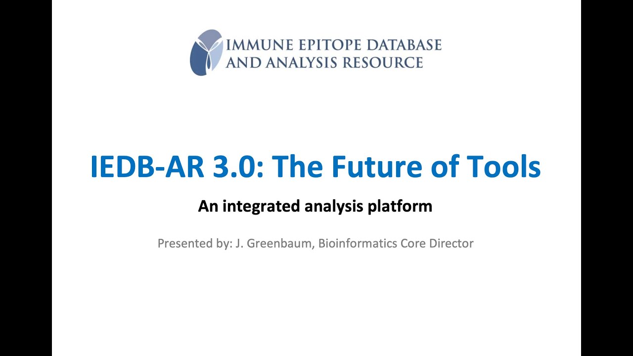 2022 User Workshop – 2.6 – IEDB Tools 3.0: Future of Tools - YouTube
